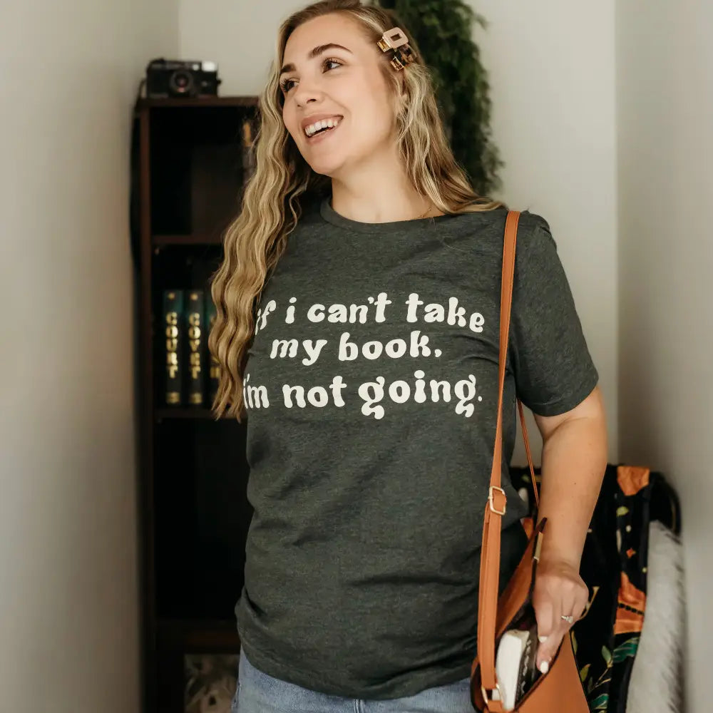 If I Can't Take My Book Tee
