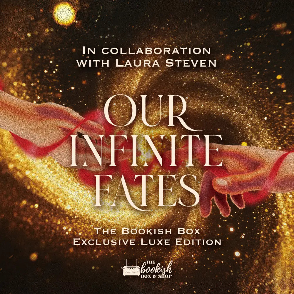 Our Infinite Fates Exclusive Luxe Edition Preorder
